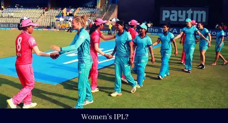 Women’s IPL: Is it feasible now in this current scenario?