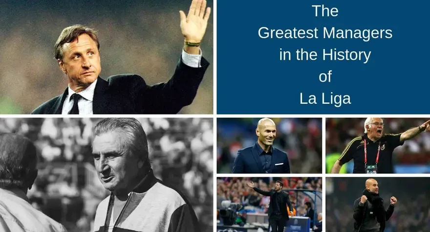 The Greatest Managers in the History of La Liga