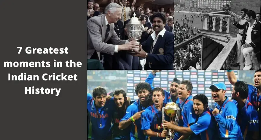 7 Greatest moments in the Indian Cricket History