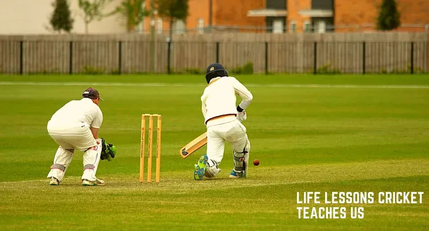The Life Lessons you can Learn from Cricket