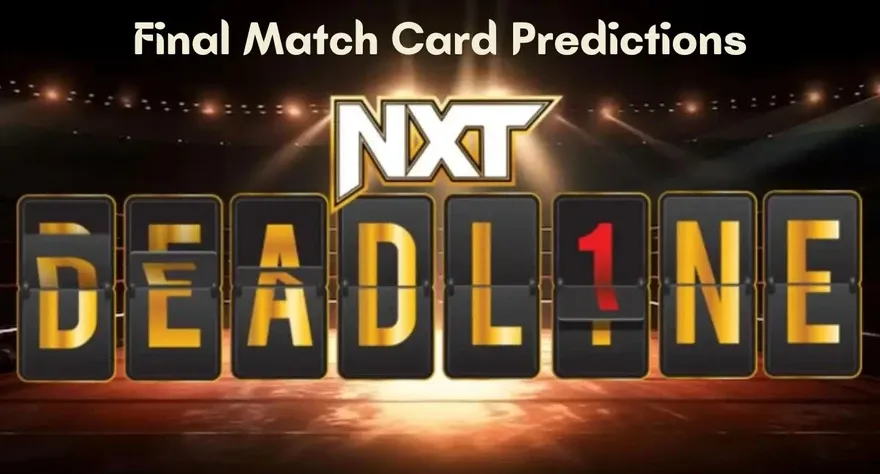 NXT Deadline 2023 Match Card Predictions