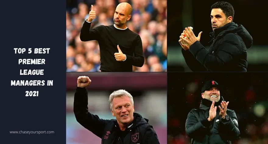 Top 5 best Premier League managers in 2021