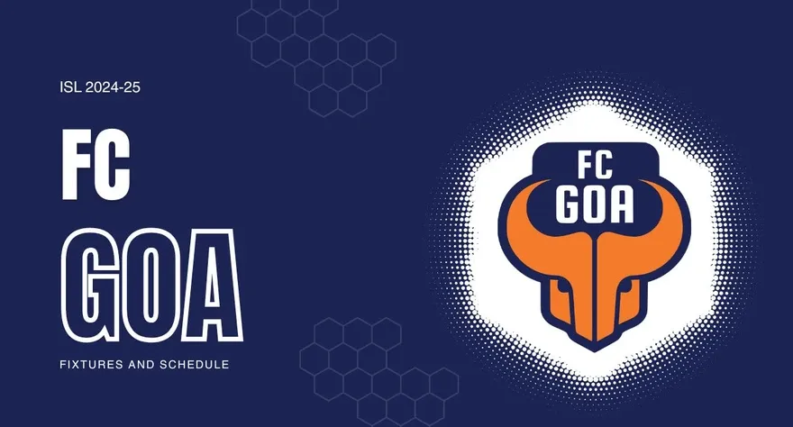 ISL 2024-25: FC Goa Fixtures and Schedule